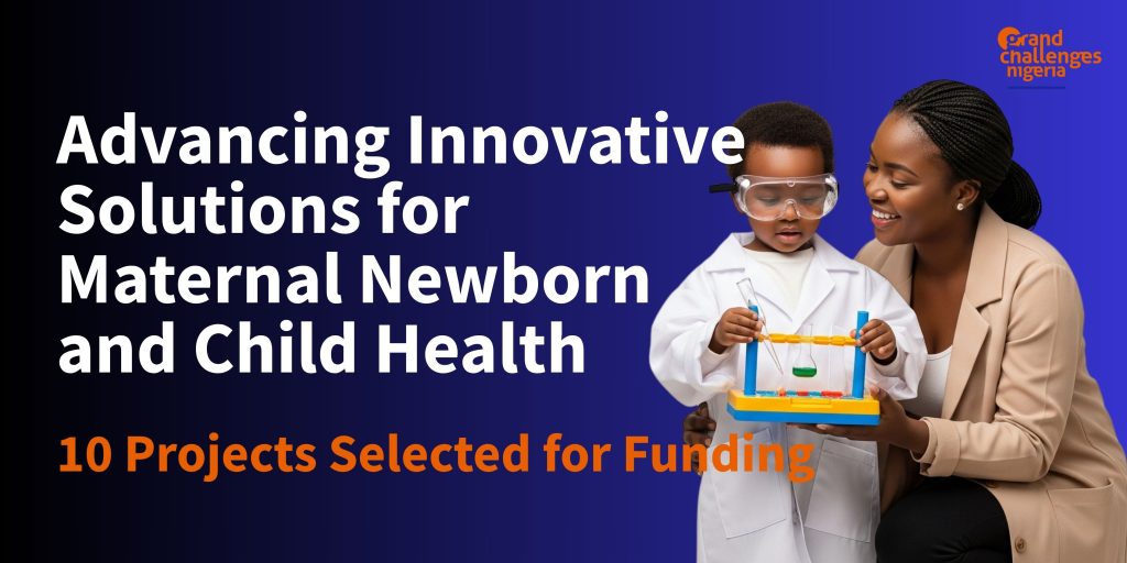 Grand Challenges Nigeria Awards Grants for 9 Transformative Innovations ...